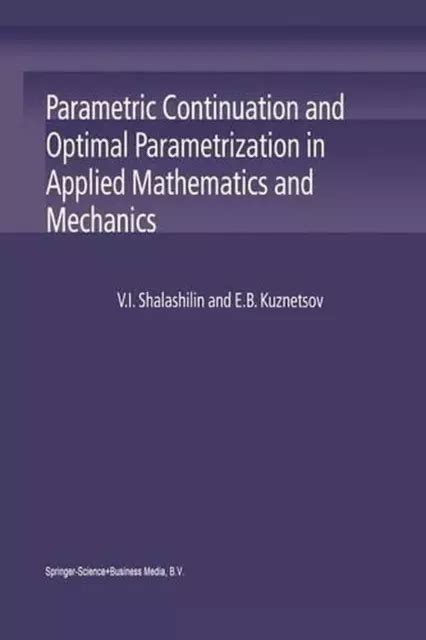 Parametric Continuation And Optimal Parametrization In Applied Mathematics And M £5849