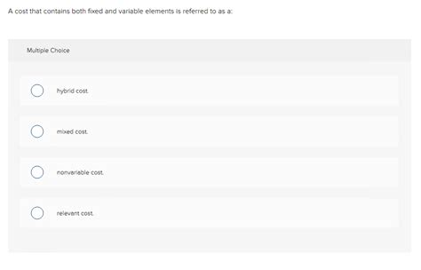 Solved A Cost That Contains Both Fixed And Variable Elements