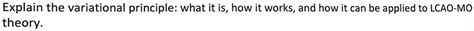 Explain The Variational Principle What It Is How It Works And How It