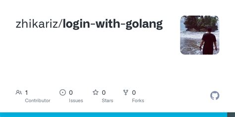 Github Zhikarizlogin With Golang