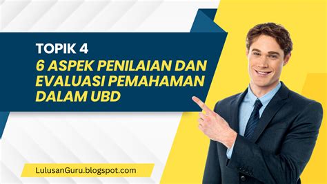 Aspek Penilaian Dan Evaluasi Pemahaman Dalam Understanding By Design UbD