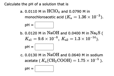 Solved Calculate The Ph Of A Solution That Is A M In Chegg Com