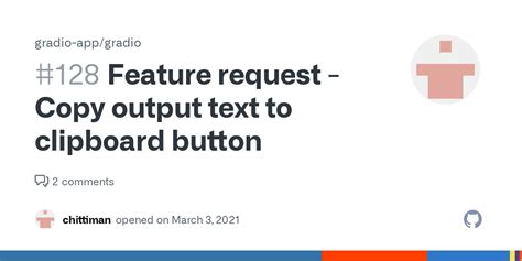Feature Request Copy Output Text To Clipboard Button · Issue 128 · Gradio Appgradio · Github