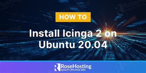 How To Install Icinga 2 On Ubuntu 2004 Rosehosting