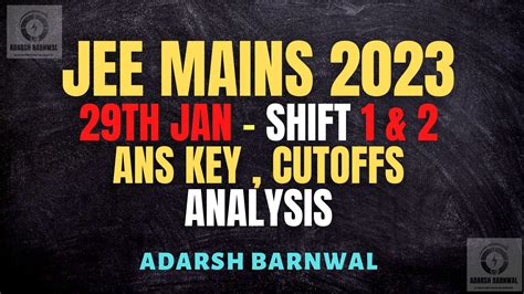 Jee Mains 2023 January 29 Shift 1 And Shift 2 Analysis Answer Key