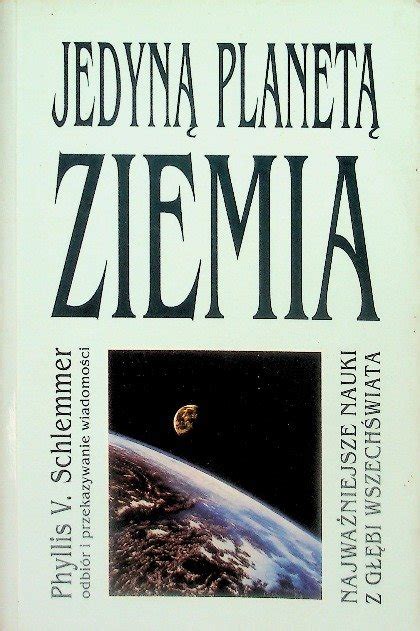 Jedyną Planetą Ziemia Schlemmer Phyllis V Książka W Empik