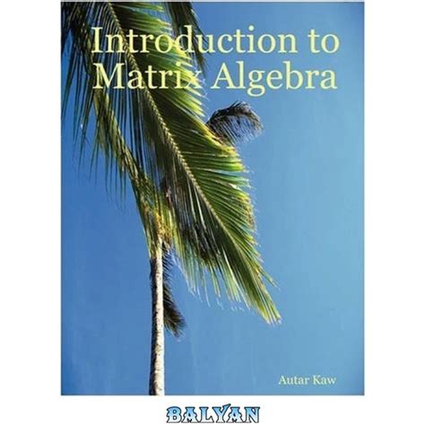 خرید و قیمت دانلود کتاب Introduction To Matrix Algebra ترب