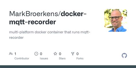 Github Markbroerkens Docker Mqtt Recorder Multi Platform Docker Container That Runs Mqtt Recorder