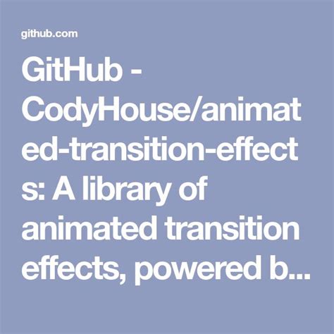 github codyhouse animated transition effects a library of animated transition effects