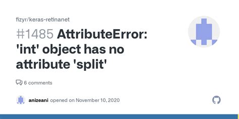 attributeerror int object has no attribute split · issue 1485 · fizyr keras retinanet · github
