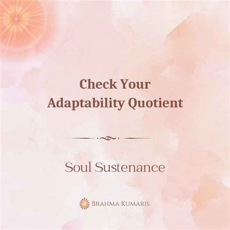 Check Your Adaptability Quotient Brahma Kumaris