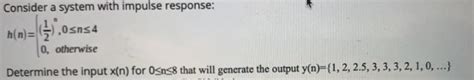 Solved Consider A System With Impulse Response N N