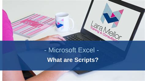 What Are Scripts In Excel And How Do I Record One Lara Mellor