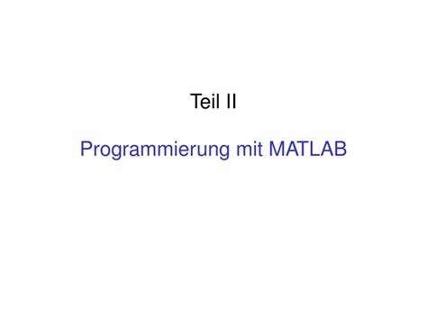 Teil Ii Programmierung Mit Matlab