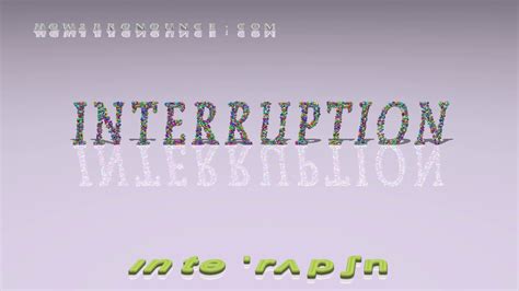 Interruption Pronunciation Examples In Sentences And Phrases Youtube