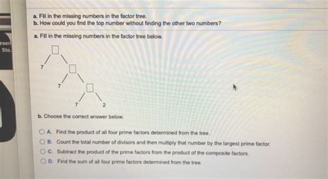 Solved A Fill In The Missing Numbers In The Factor Tree B
