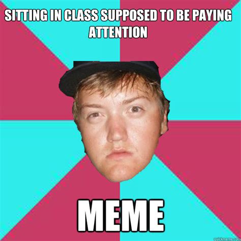 Sitting In Class Supposed To Be Paying Attention Meme Lawsons Laws