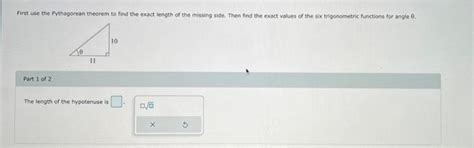 Solved First Ise The Pythagorean Theorem To Find The Exact Chegg Com