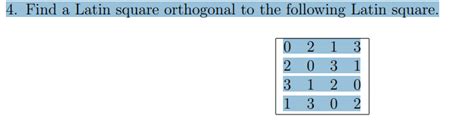 Solved 1 Find A Latin Square Orthogonal To The Following