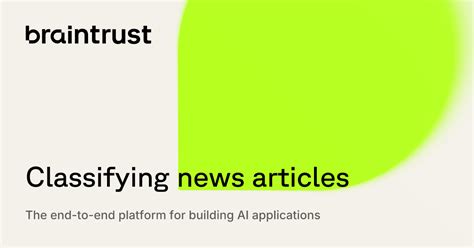 Classifying News Articles Docs Braintrust