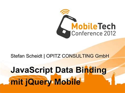 Javascript Data Binding Mit Jquery Mobile Mobiletech Conference Spring 2012 Ppt