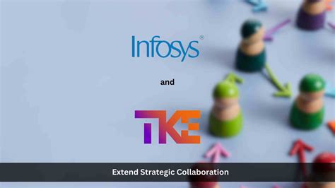 Infosys And Tk Elevator Extend Strategic Collaboration Martech Edge Best News On Marketing