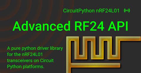 Advanced Rf24 Api Circuitpythonnrf24l01