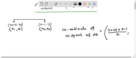 Solved If A Line Segment Has Endpoints A3x 5 3y And Bx 1 Y What Are The Coordinates