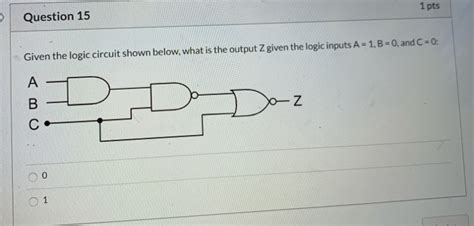 Solved 1 Pts Question 15 Given The Logic Circuit Shown