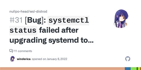 Bug `systemctl Status` Failed After Upgrading Systemd To Version 250
