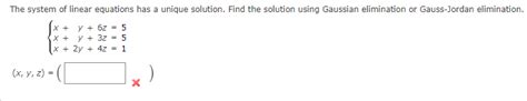 Solved The System Of Linear Equations Has A Unique Solution Chegg