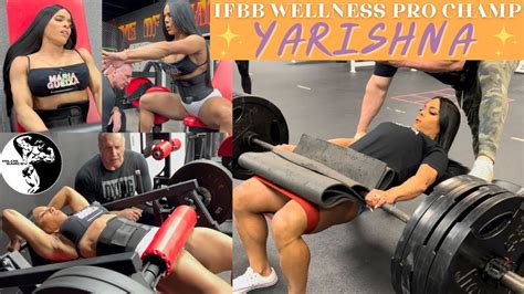 Yarishna Ayala Ifbb Wellness Pro Champion Legsglutes Training The
