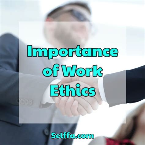 Importance Of Work Ethics Selffa