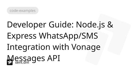Developer Guide Nodejs And Express Whatsappsms Integration With Vonage
