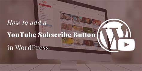 How To Add A Youtube Subscribe Button In Wordpress Devotepress