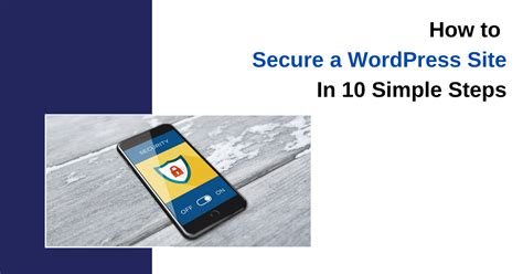 How To Secure A WordPress Site In 10 Simple Steps