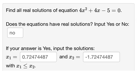 Solved Find All Real Solutions Of Equation 4x2 4x 5 0 Does