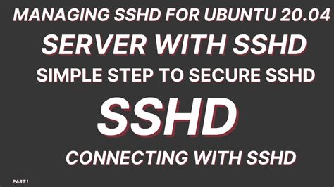 sshd secure managing sshd for ubuntu sshd sshd linux youtube