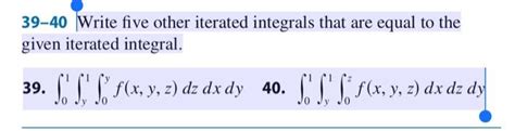 Solved 39 40 Write Five Other Iterated Integrals That Are