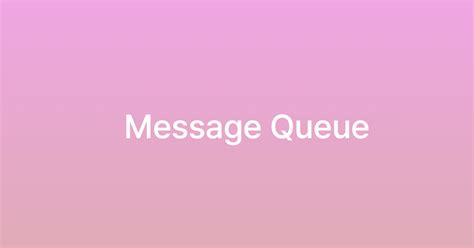 Message Queue