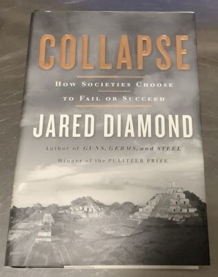 Collapse How Societies Choose To Fail Or Succeed By Jared M Diamond