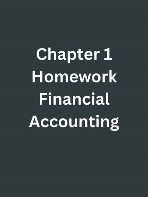 Chapter 1 Homework Financial Accounting Accounting Assignment Help Online