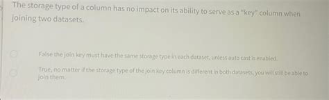 Solved The Storage Type Of A Column Has No Impact On Its