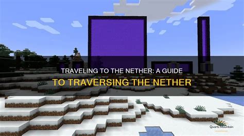 Traveling To The Nether A Guide To Traversing The Nether Quartzmountain
