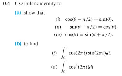 Solved Use Euler S Identity To A Show That 0 4 I Chegg Com