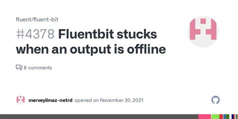 Fluentbit Stucks When An Output Is Offline · Issue 4378 · Fluent