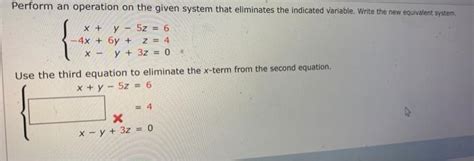 Solved Perform An Operation On The Given System That Eli