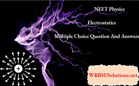 Electrostatics Multiple Choice Question And Answers Wbbse Solutions