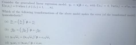 solved consider the generalised linear regression model