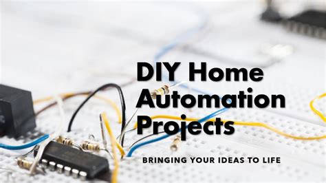 Diy Home Automation Projects Bringing Your Ideas To Life